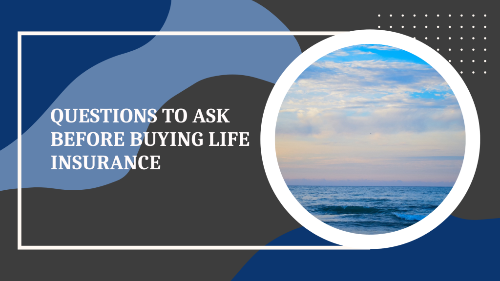 Questions to Ask Before Buying Life Insurance - Enrollment First, Inc.