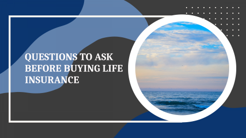 Questions to Ask Before Buying Life Insurance - Enrollment First, Inc.