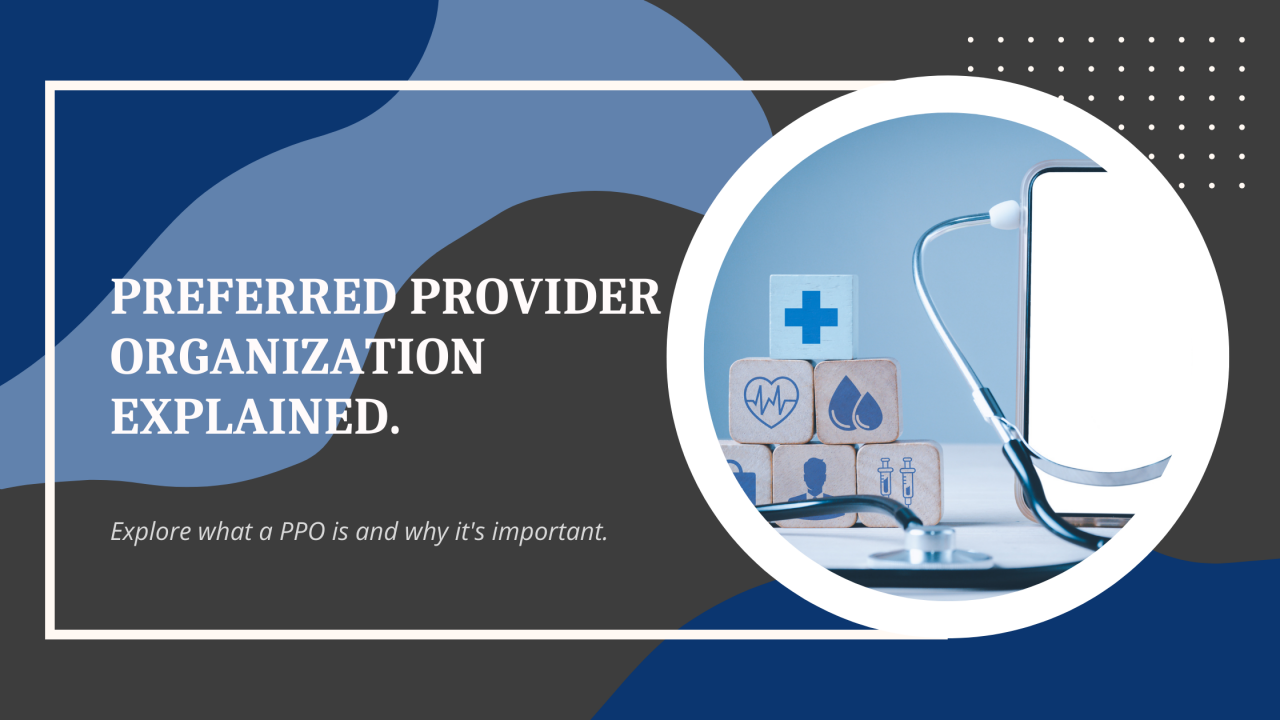 Preferred Provider Organization Explained - Enrollment First, Inc.